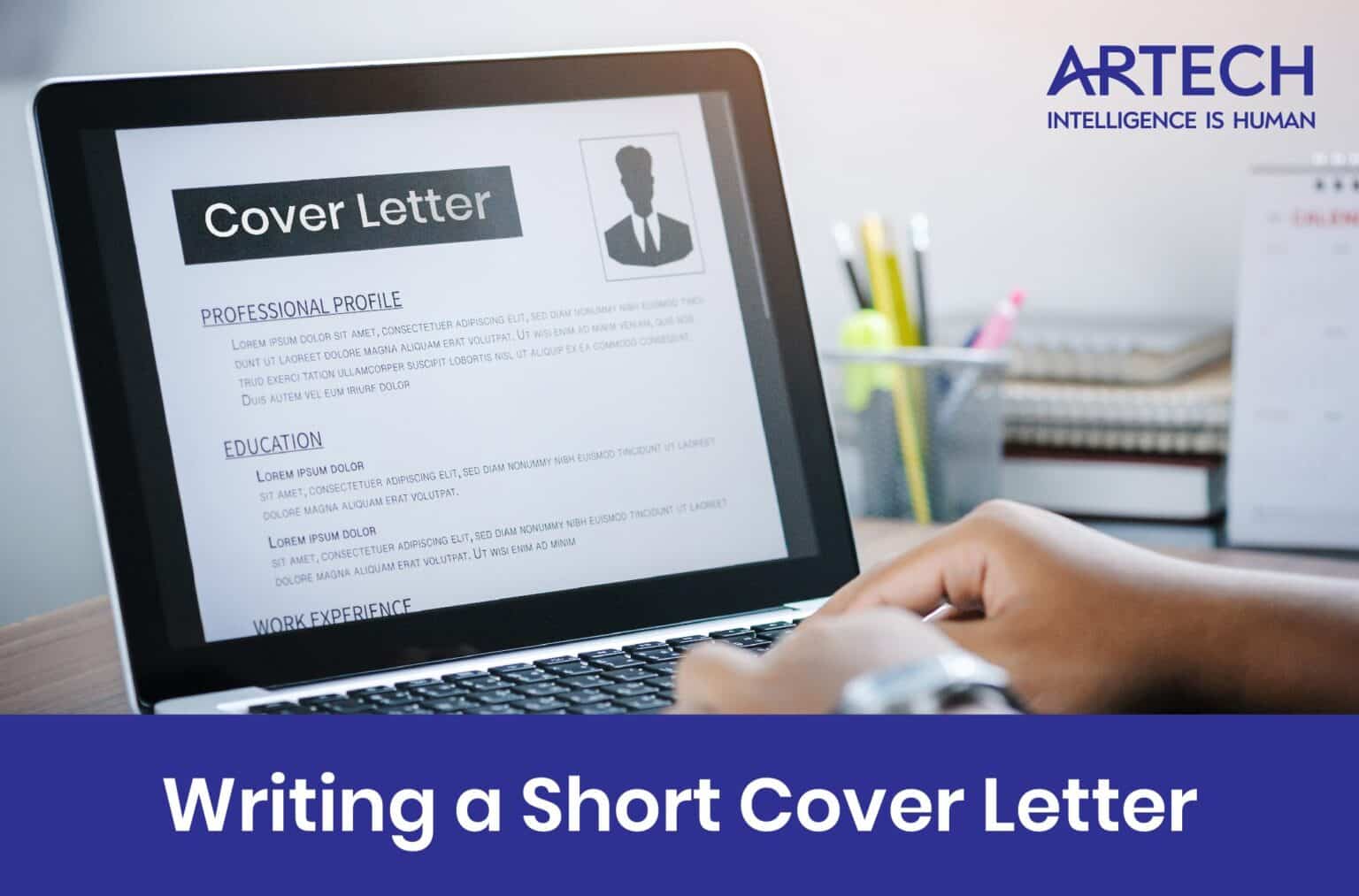 Writing Short Cover Letters That Make an Impact - Artech
